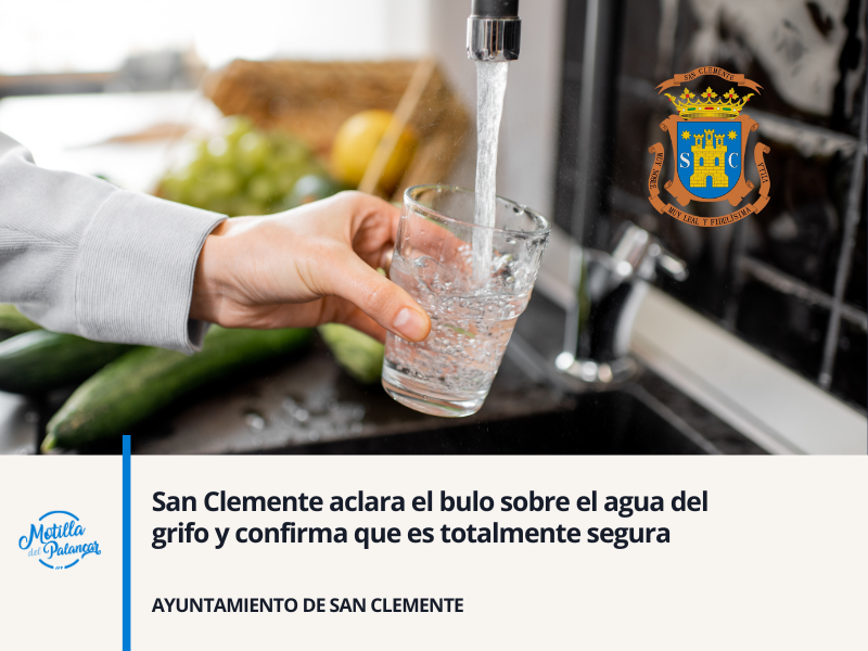 San Clemente aclara el bulo sobre el agua del grifo y confirma que es totalmente segura